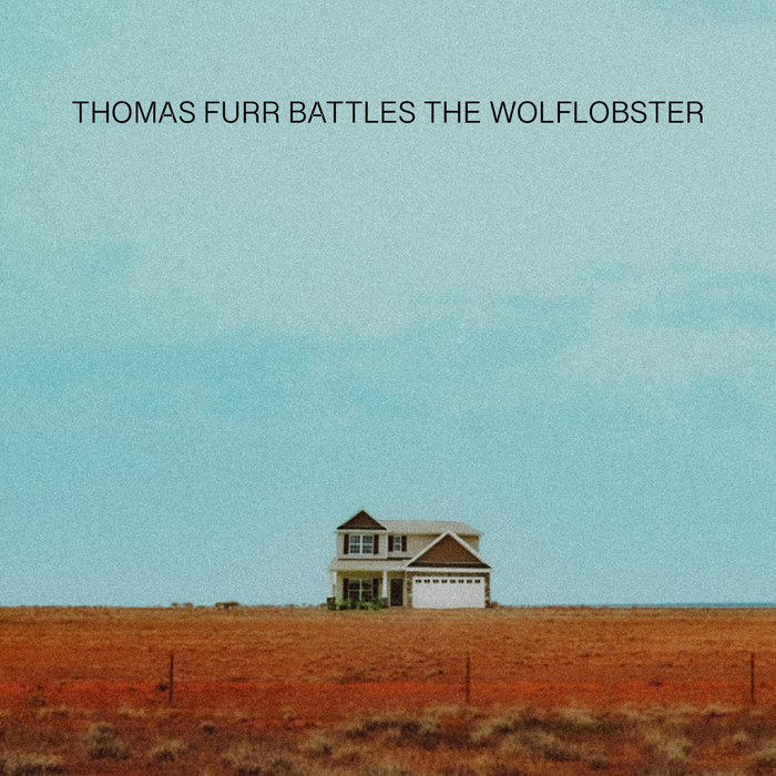 Thomas Furr Battles the Wolflobster | Thomas Furr