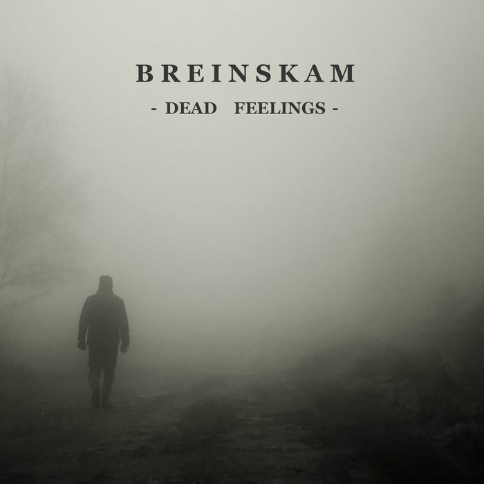 Dead Feelings | Breinskam | Kalpamantra