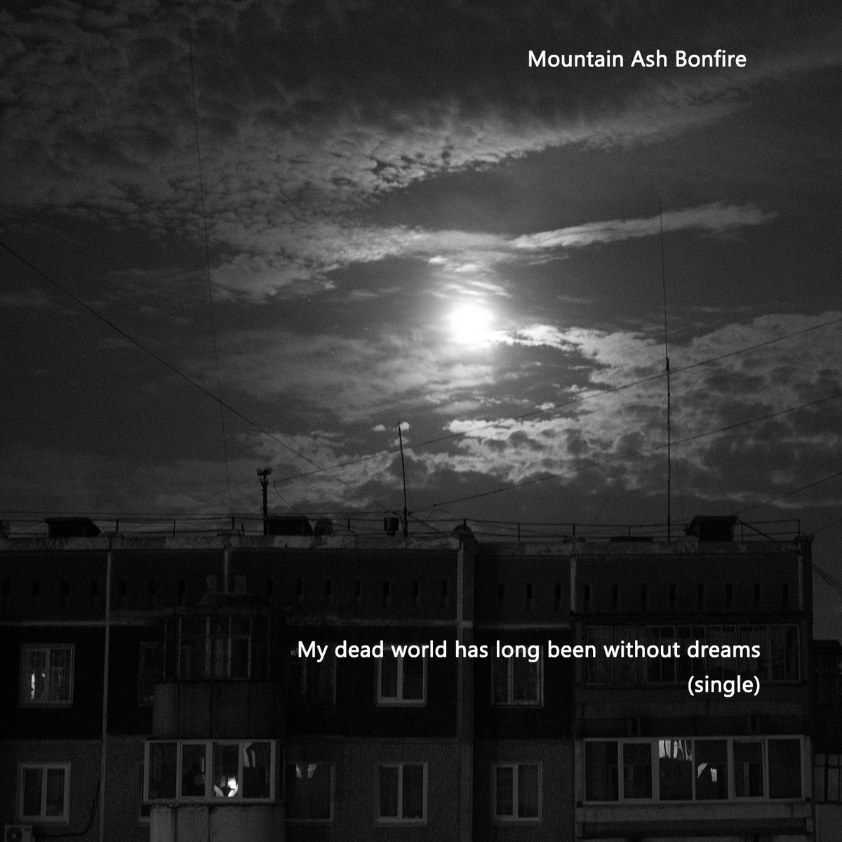 My dead world has long been without dreams (single) | Mountain Ash Bonfire