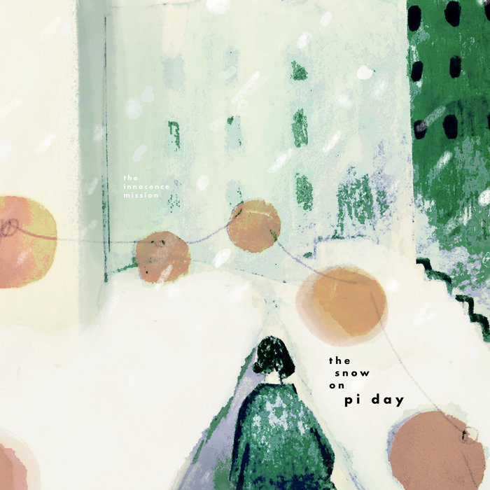 the snow on pi day | the innocence mission