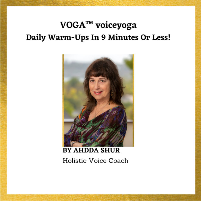 VOGA™ voiceyoga Daily Warm-Ups in 9 Minutes Or Less! By Ahdda Shur ...