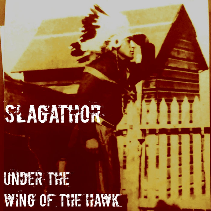 Under the Wing of the Hawk (Single) | Slagathor