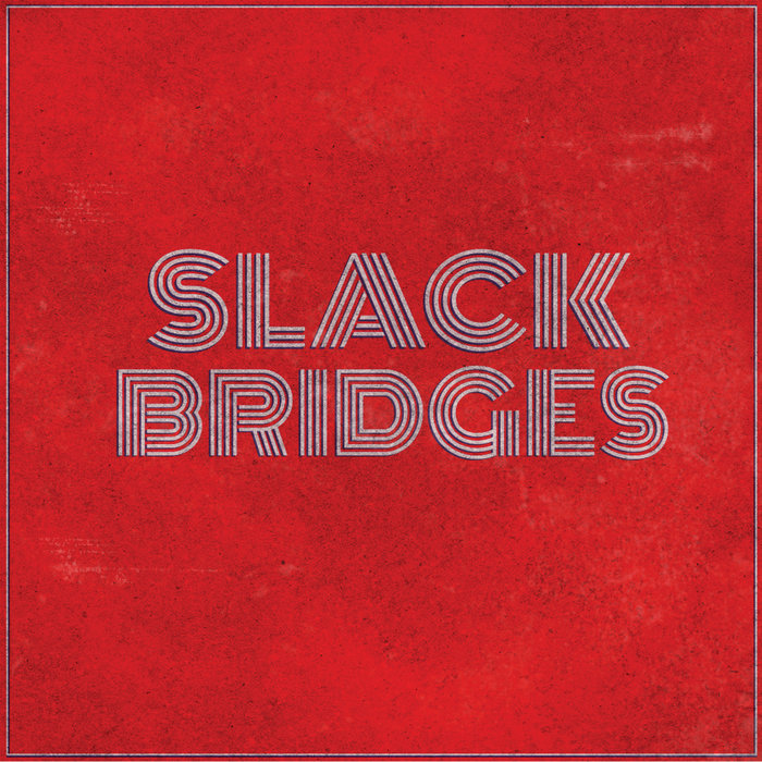 EP1 | Slack Bridges