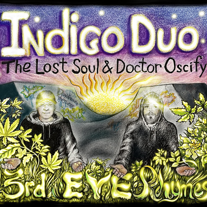 Indigo Duo - 3rd Eye Rhymes | The Lost Soul
