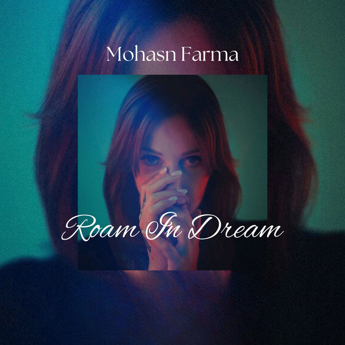 Roam In Dream | Mohsen Farma | Rebel Musique Records