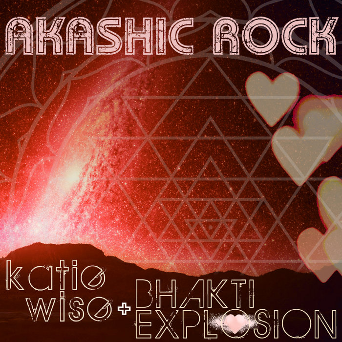 Akashic Rock | Katie Wise & Bhakti Explosion | White Swan Records