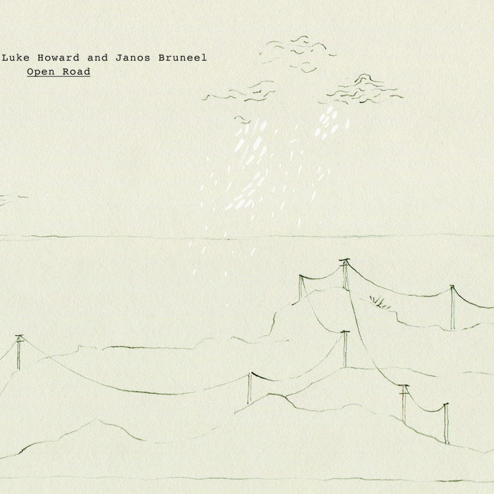 Open Road | Luke Howard & Janos Bruneel | Luke Howard