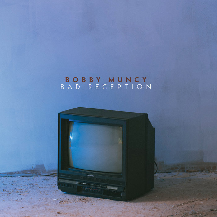 Bad Reception | Bobby Muncy