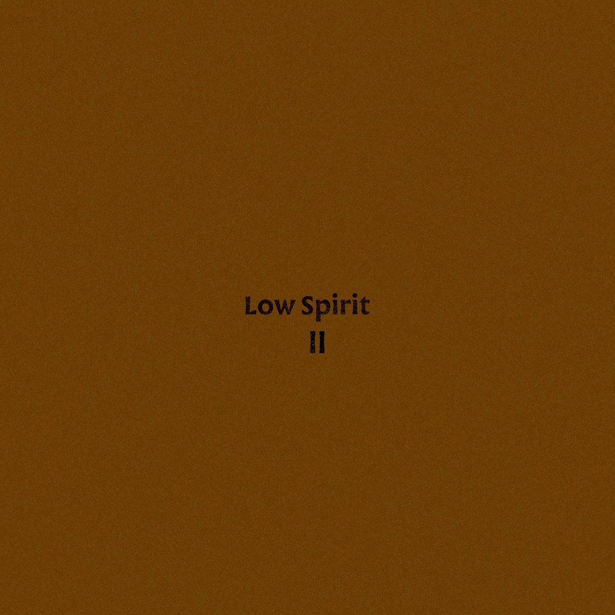 Low Spirit II | Benedict Drew
