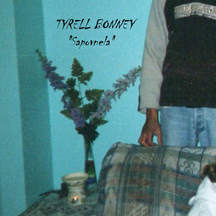 Sapovnela (Definitive Master) | Tyrell Bonney