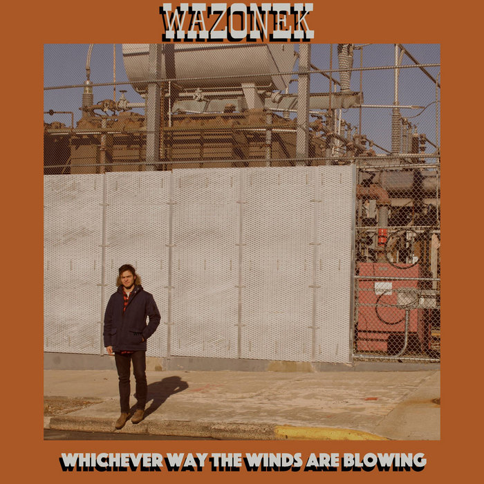 Whichever Way The Winds Are Blowing | Wazonek