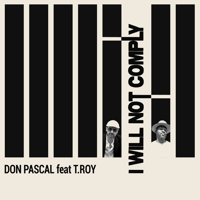 I Will Not Comply (ft T.Roy) | Don Pascal