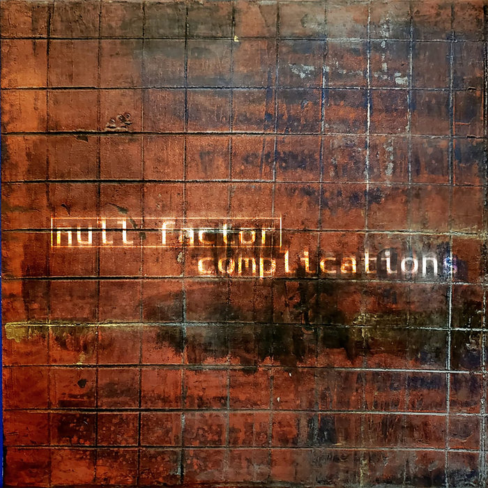 Complications | Null Factor