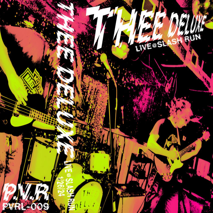 LIVE @ Slash Run | Thee Deluxe | Punk Valley Records