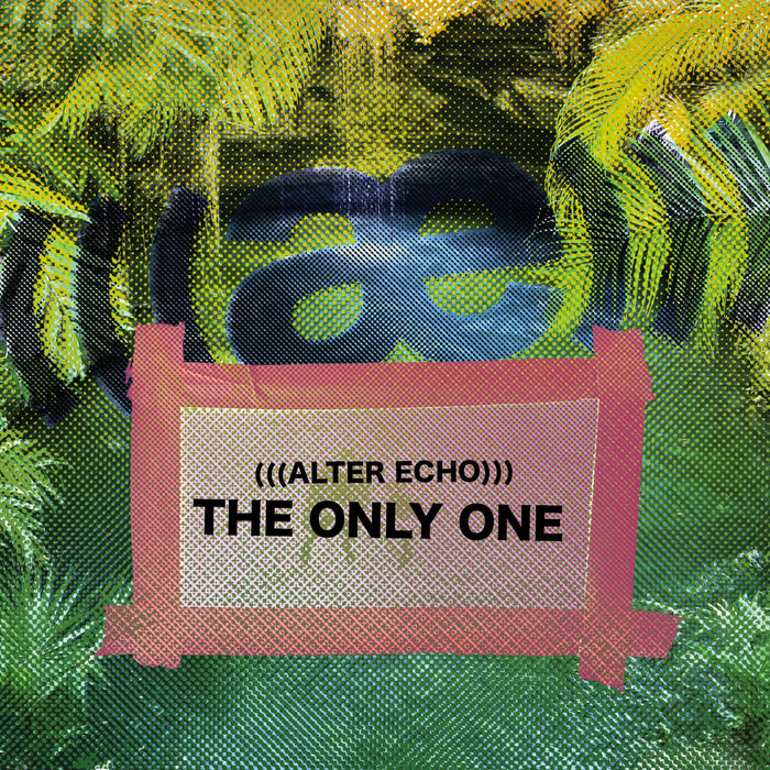 The Only One | Alter Echo | Alter Echo & E3