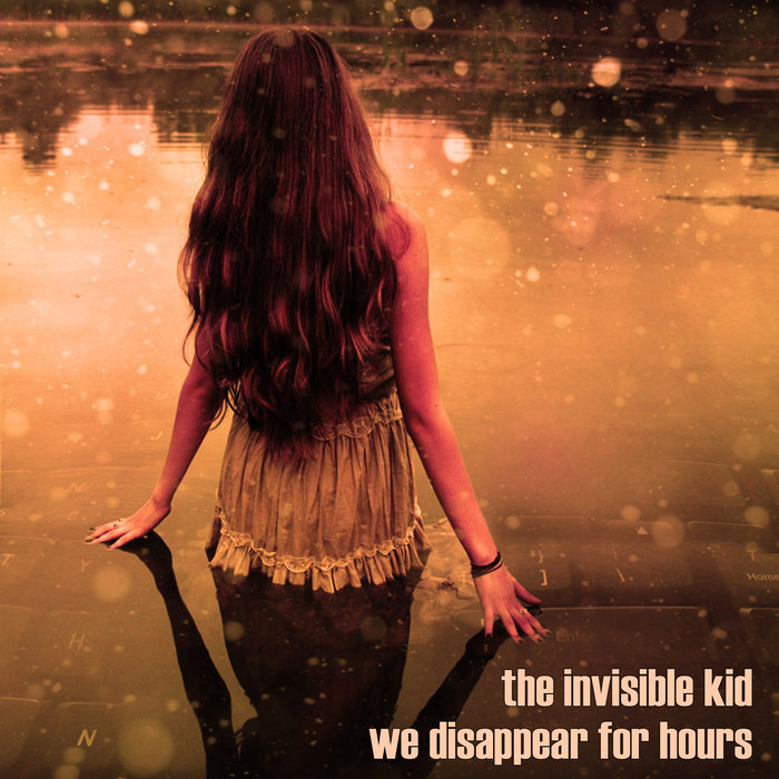 We Disappear For Hours | The Invisible Kid