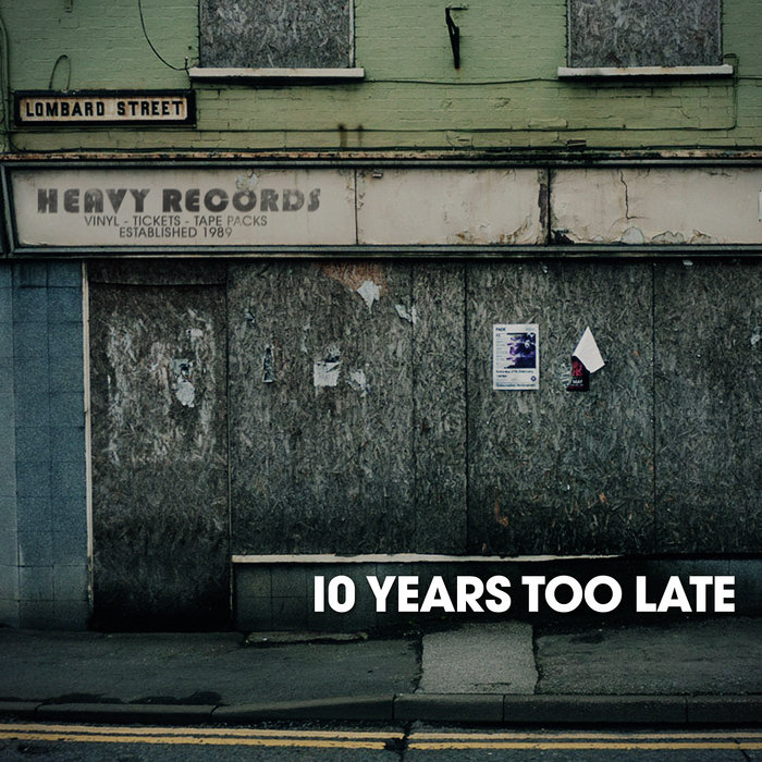 10 Years Too Late (ALBUM) | Kouncilhouse