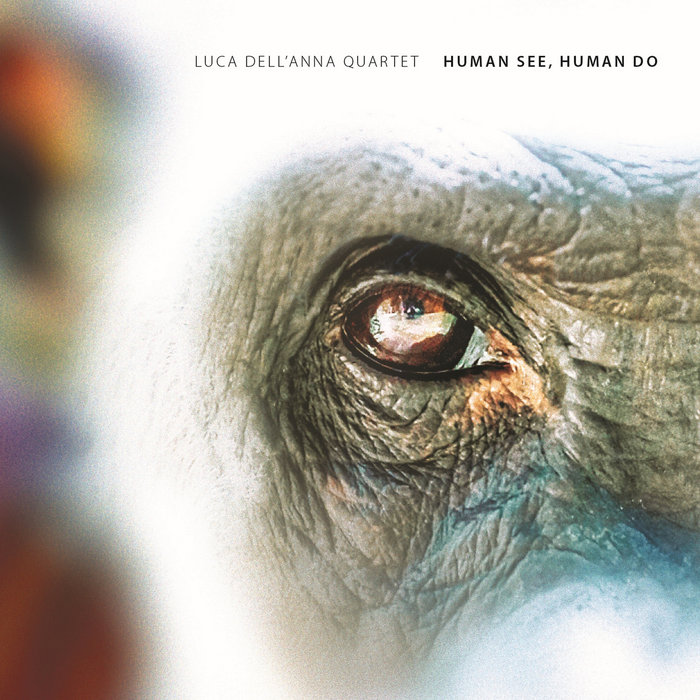 Human See, Human Do | Luca Dell'Anna
