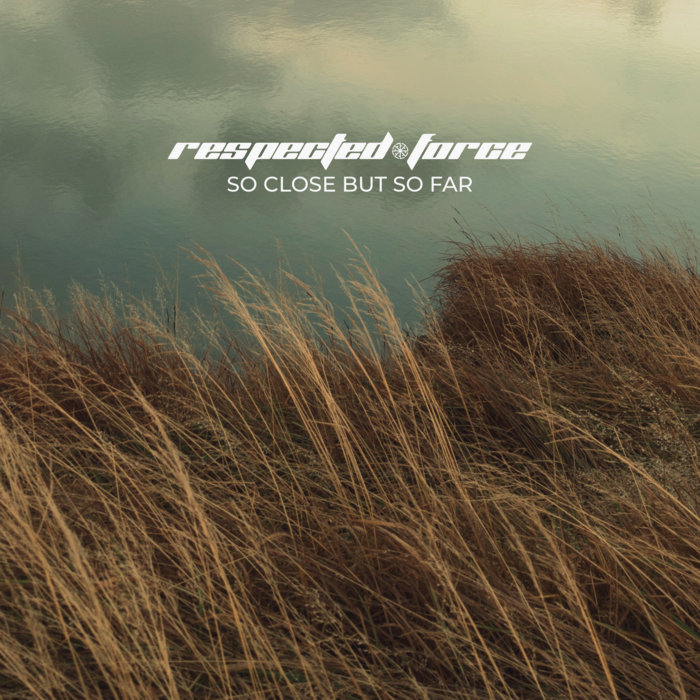 So Close But So Far (EP, 2023) | Respected Force