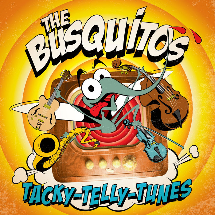 Tacky Telly Tunes | The Busquitos