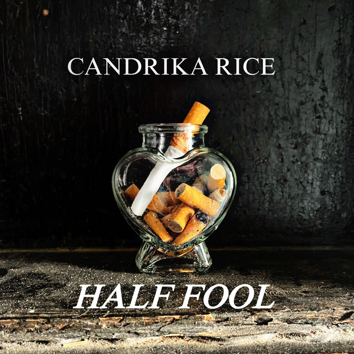 HALF FOOL | Candrika Rice