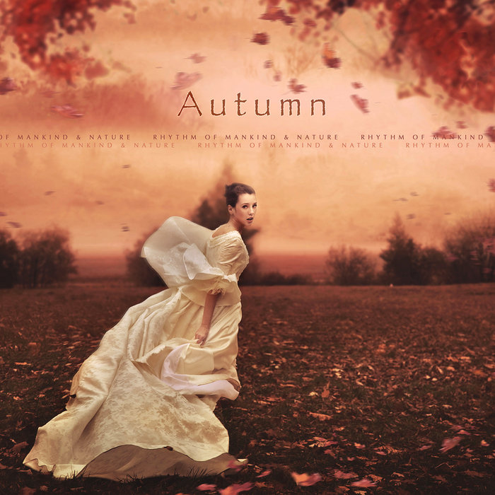 Autumn | Rhythm of Mankind & Nature