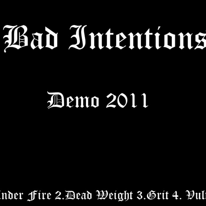 Demo 2011 | Bad Intentions