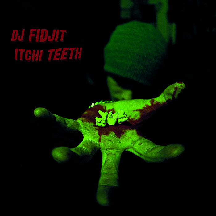 ITCHI TEETH | dj Fidjit | Northern Structure