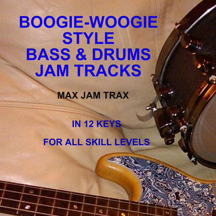 Boogie-Woogie Style Bass & Drums Jam Tracks | maxbass-n-drumstrax