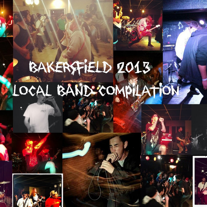 Bakersfield Local Band Compilation 2013 | AKopperman661
