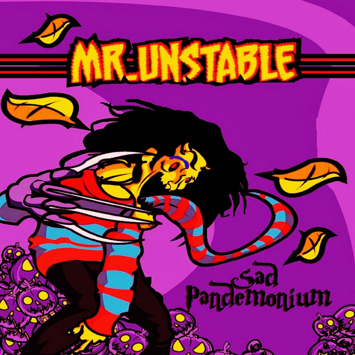 Sad Pandemonium | Mr.UNSTABLE
