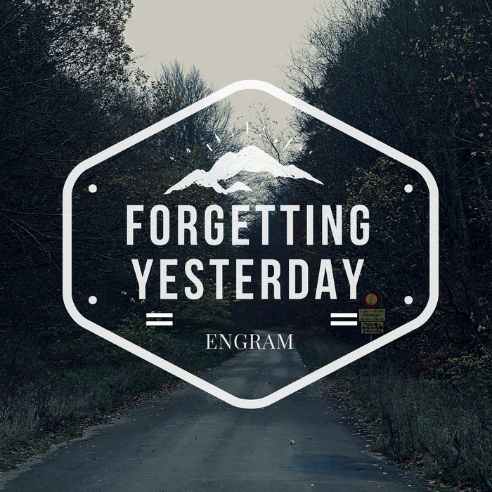 Engram | Forgetting Yesterday