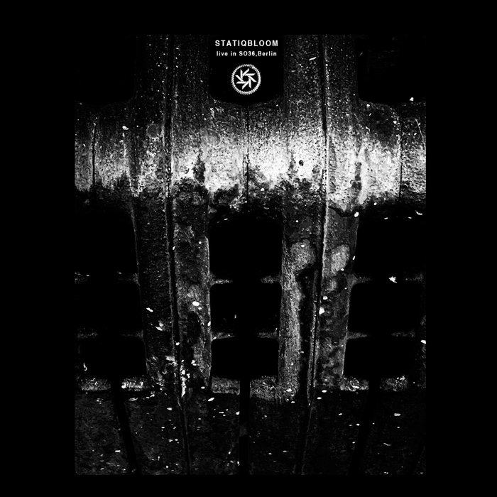 Live in S036, Berlin | STATIQBLOOM