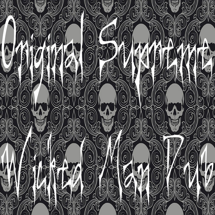 Wicked Man Dub | Original Supreme