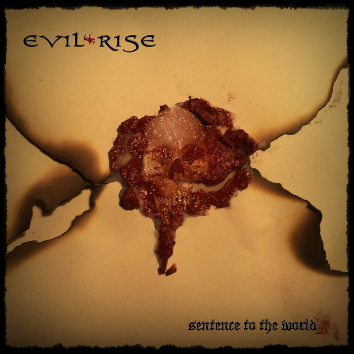 Sentence To The World Evil Rise sentence-to-the-world-evil-rise