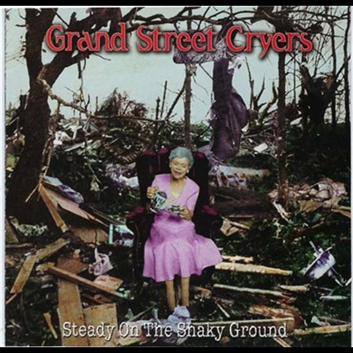 Steady On The Shaky Ground | Grand Street Cryers