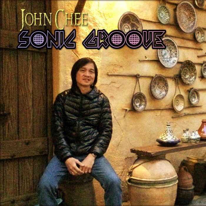 Sonic Groove | John Chee