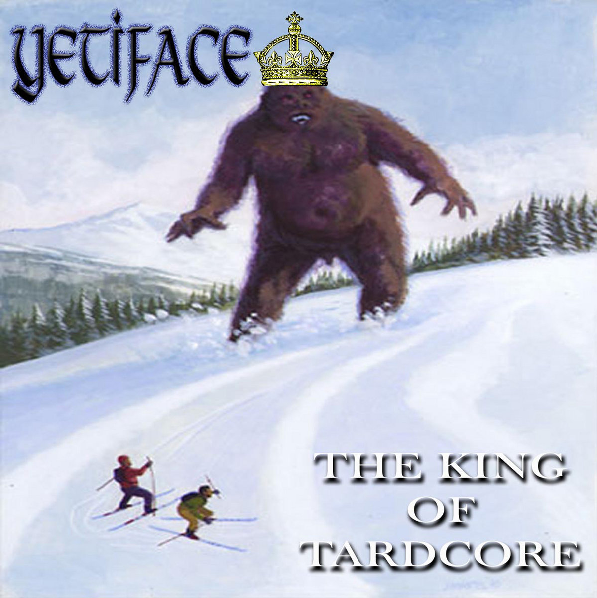 Yetiface - The King of Tardcore | Yetiface | Velcrow Ulcer Records