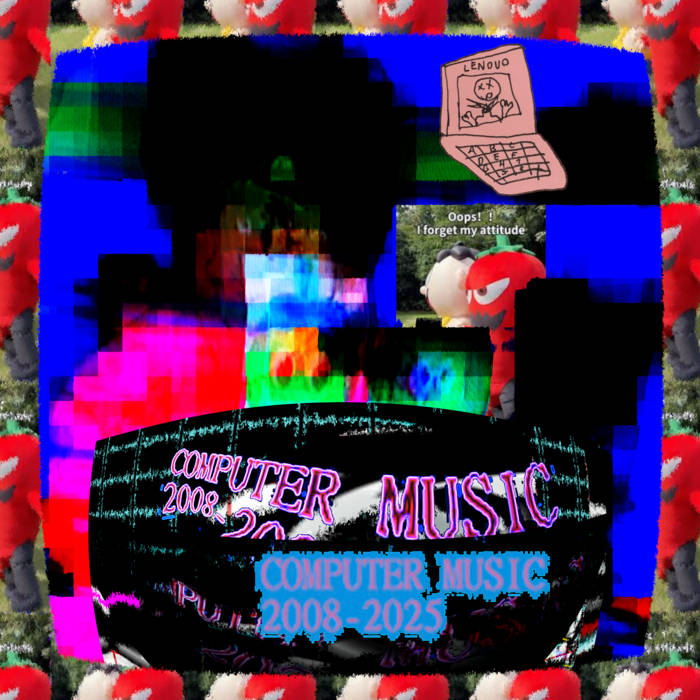 COMPUTER MUSIC 2008-2025 | strawberry peeler