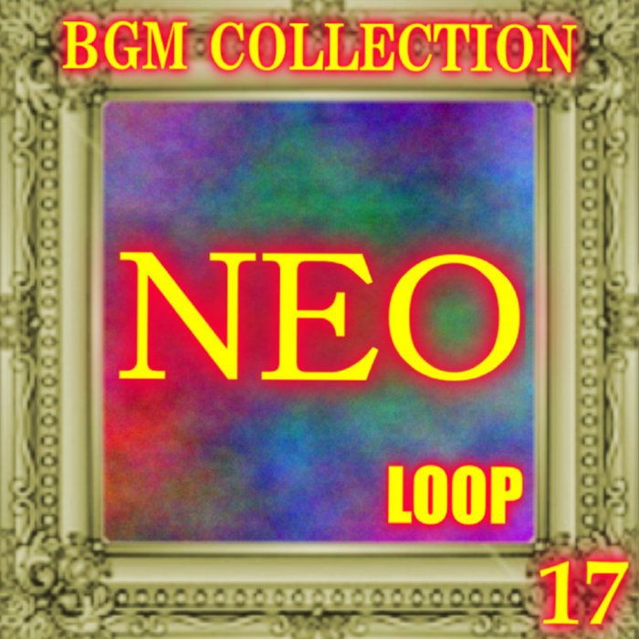 17th ALBUM "NEO" | Loop