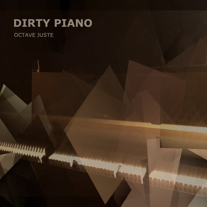 DIRTY PIANO [EP] | Octave Juste