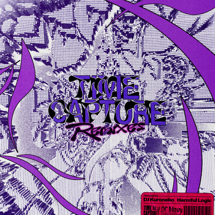 Time Capture Remixes | DC Mizey, DJ Kuroneko, Harmful Logic | Jacotanu ...