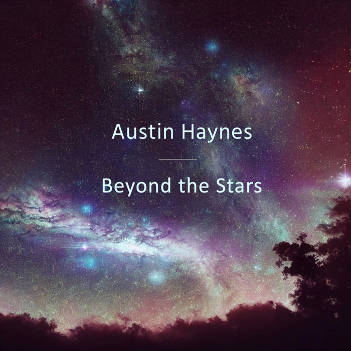 Beyond the Stars | Austin Haynes