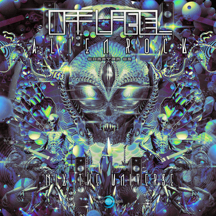 Alien Rock - Mix the Universe | Offlabel | Blacklite Records (Official ...