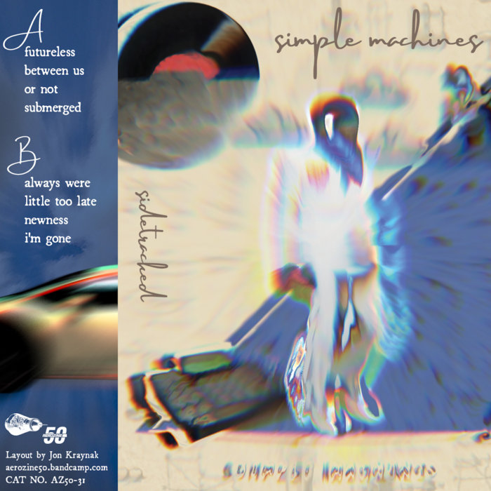 simple machines | sidetracked | Aerozine 50