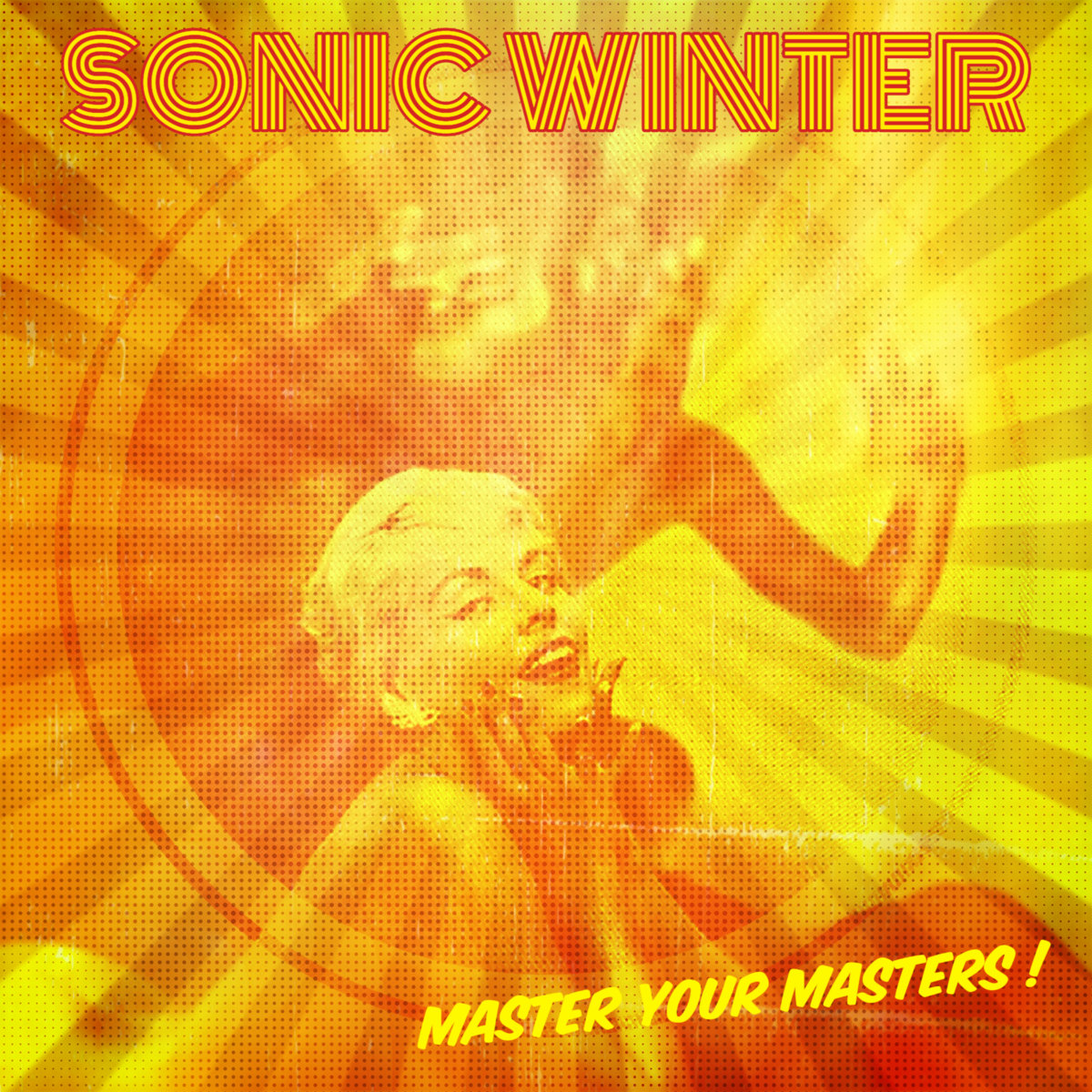 SONIC WINTER / Master Your Masters - best of the remasters (digital ...