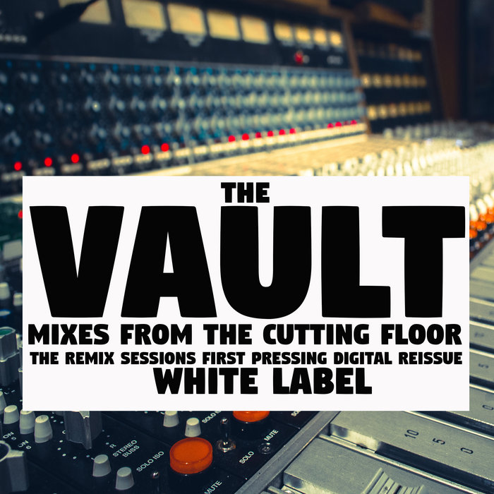 The Vault: Mixes From the Cutting Floor | The Jammmer