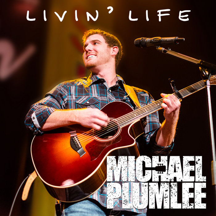 Livin' Life | Michael Plumlee