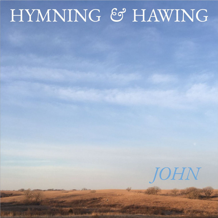 Hymning & Hawing | John