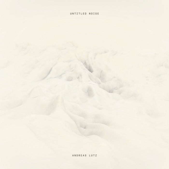 Untitled Noise | Andreas Lutz